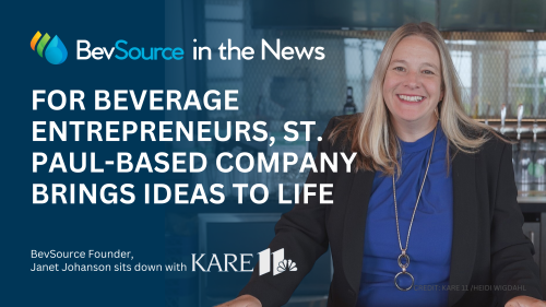 BevSource in the News: “For beverage entrepreneurs, St. Paul-based company brings ideas to life ...